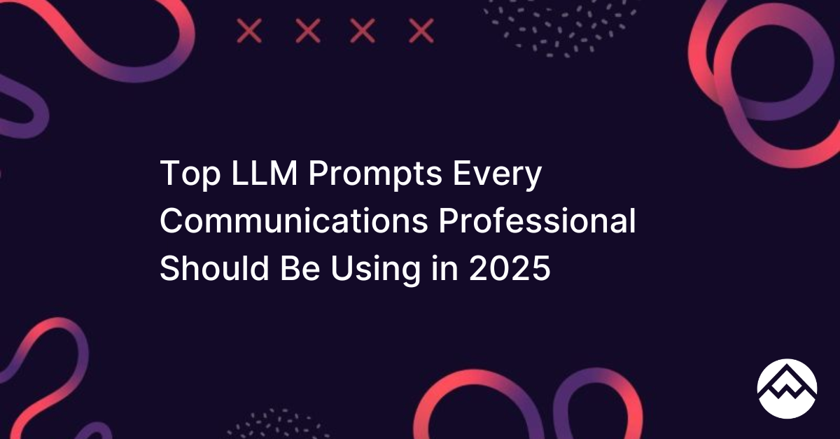 Top LLM Prompts Every Communications Professional Should Be Using in ...